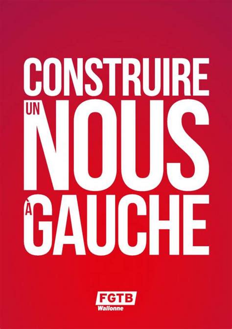 Construire un nous à gauche FGTB Wallonne