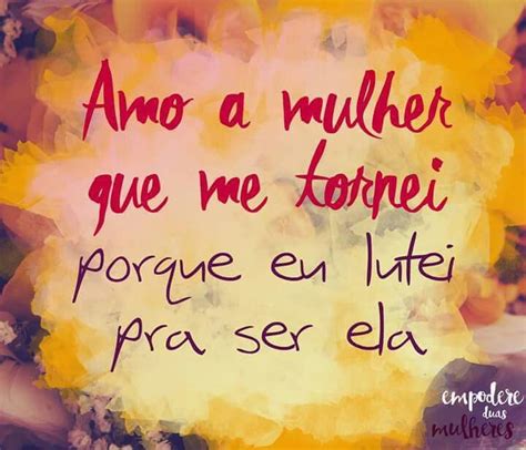 Amo A Mulher Que Me Tornei Mensagem De Deus