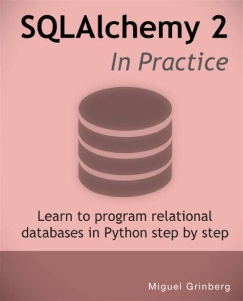 Sqlalchemy 2 In Practice Learn To Program Relational Databases In
