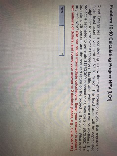 solved problem 10 10 calculating project npv [lo1] quad