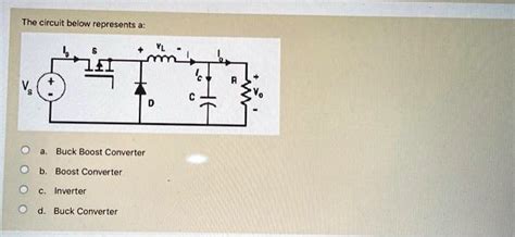 SOLVED The Circuit Below Represents Buck Boost Converter Boost