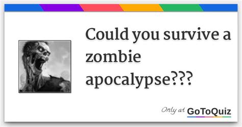 Could You Survive A Zombie Apocalypse