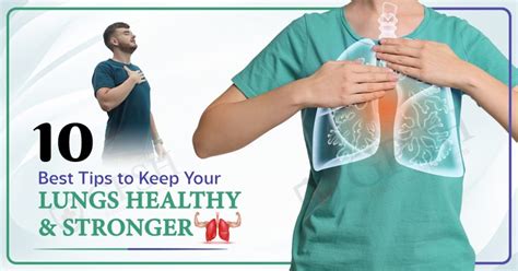 10 Best Tips To Keep Your Lungs Healthy Stronger
