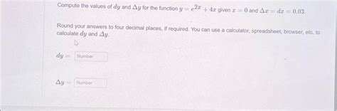 Solved Compute The Values Of Dy And Δy For The Function