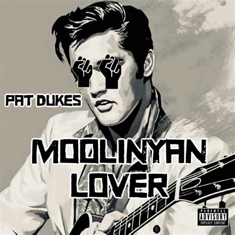 Moolinyan Lover Pat Dukes Song Lyrics Music Videos And Concerts