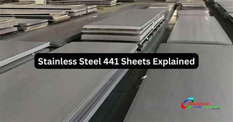 Stainless Steel 441 Sheets Explained