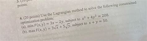 Solved Points Points Use The Lagrangian Method To Chegg