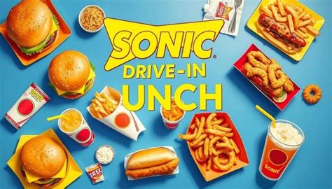 Sonic Lunch Menu A Delicious Midday Delight