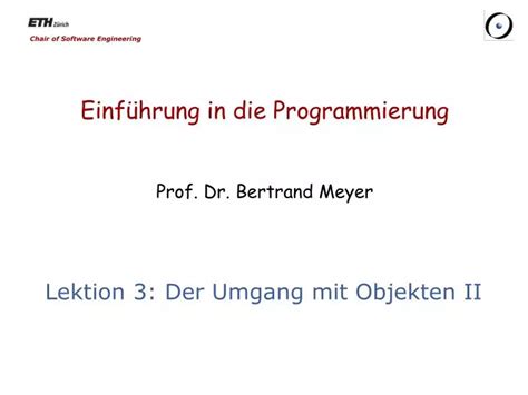 Ppt Einführung In Die Programmierung Prof Dr Bertrand Meyer