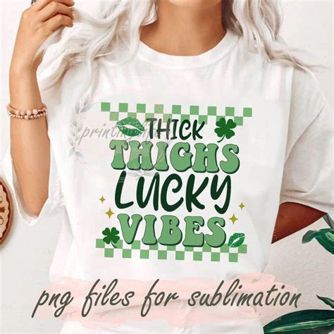 Thick Thighs Lucky Vibes Png St Patricks Day Png Irish Design Png