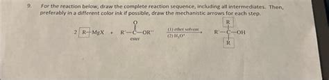 Solved For the reaction below, draw the complete reaction | Chegg.com