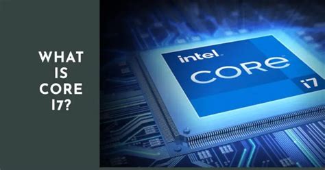 What Is Core I7 Understanding Intel S High End Processor