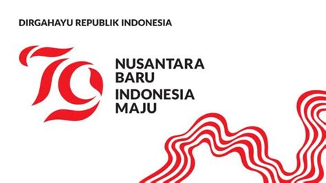 Hut Ri 2024 Tema Logo Dan Filosofi Ulang Tahun Indonesia Ke 79 Hot