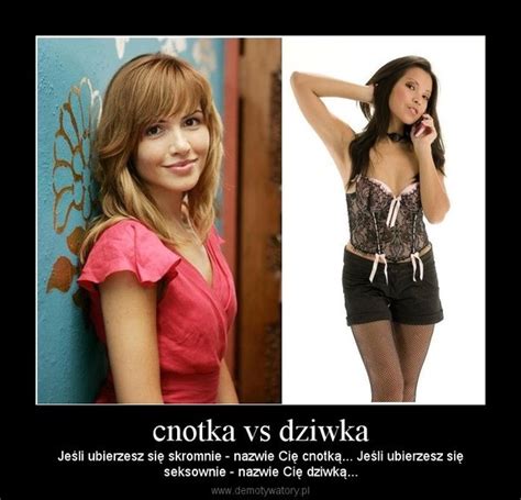 Cnotka Vs Dziwka Demotywatory Pl