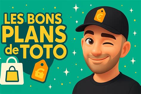 Les Bons Plans De Toto