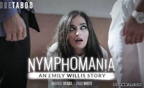 PureTaboo Emily Willis Nymphomaniac Patient Porn Pornflx