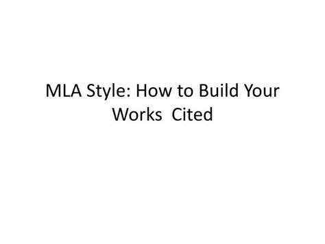 PPT MLA Style How To Build Your Works Cited PowerPoint Presentation ID