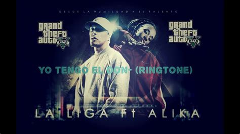 La Liga Ft Alika Yo Tengo El Don Ringtone YouTube