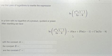 Solved Use The Laws Of Logarithms To Rewrite The
