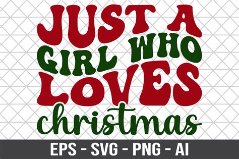 Just A Girl Who Loves Christmas Svg Graphic By Craftking · Creative Fabrica
