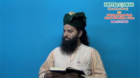 Khutba E Juma On Surat An Nasar By Sufi Syed Ayub Shah Sahab