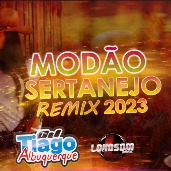 Baixar CD MODÃO SERTANEJO REMIX DJ TIAGO ALBUQUERQUE Dj TiagoAlbuquerque Gênero