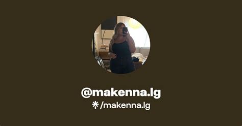 Makenna Lg Tiktok Linktree