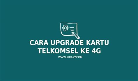 Cara Upgrade Kartu Telkomsel Ke G