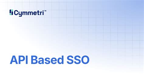Api Based Sso Cymmetri
