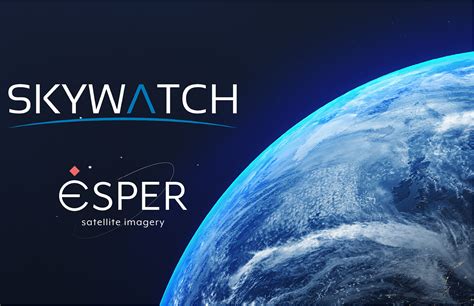 esper satellite imagery partners with skywatch to deliver next gen