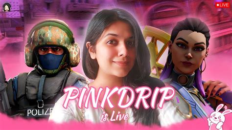 Valorant Csgo And More I Valorant India Live Pinkdrip Plays