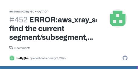 Errorawsxrayntextcannot Find The Current Segmentsubsegment Please Make Sure You