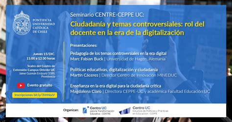 Seminario Centre Ceppe Uc “ciudadanía Y Temas Controversiales Rol Del