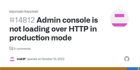 Admin Console Is Not Loading Over In Production Mode · Issue 14812 · Keycloakkeycloak