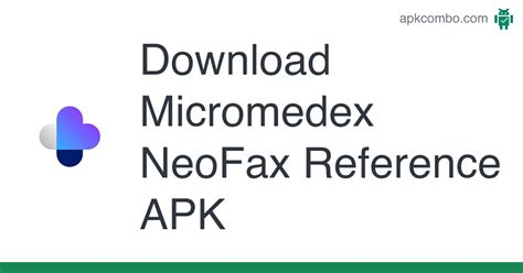 Download Micromedex Neofax Reference Apk Latest Version 2024