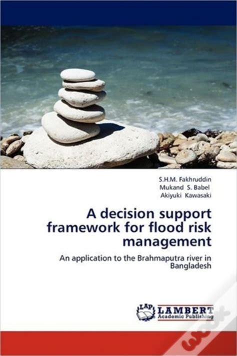 A Decision Support Framework For Flood Risk Management De Akiyuki