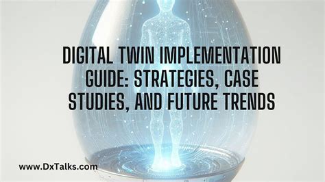 digital twin implementation guide future trends benefits and challenges by cryptotalks