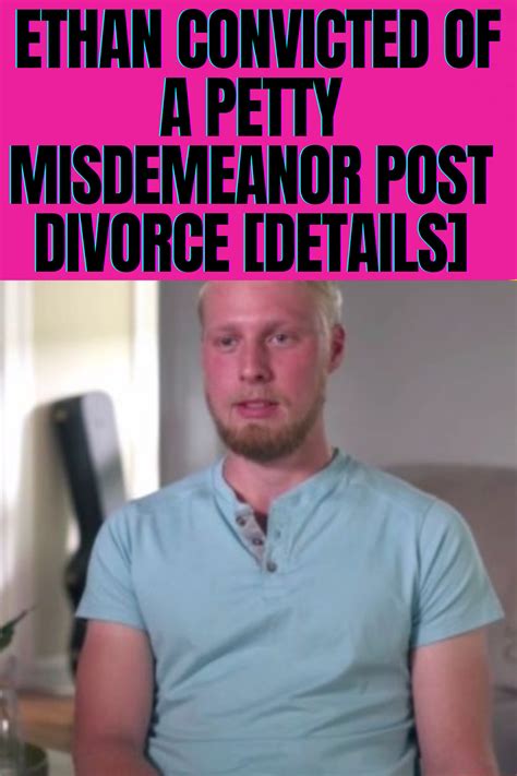 Welcome To Plathville Ethan Convicted Of A Petty Misdemeanor Post Divorce Details Post