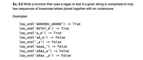 Solved Ex 22 Write A Function That Uses A Regex To Test If