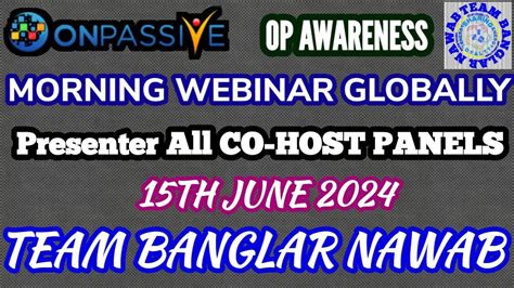 ONPASSIVE TEAM BANGLAR NAWAB MORNING WEBINAR OP AWARENESS 15 JUNE