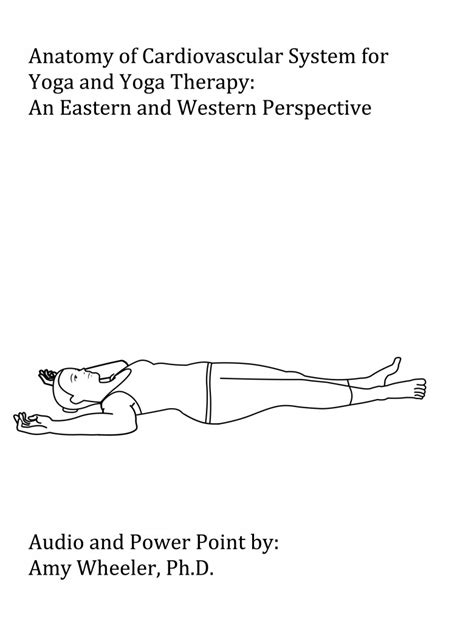 Yogic Anatomy Cardio Respiratory System Amy Wheeler Phd