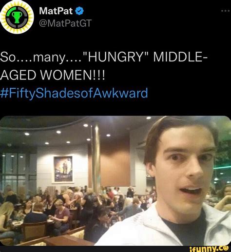 In Matpatgt Somany Hungry Middle Aged Women