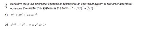 Solved Tranform The Given Differential Equationsystem Into