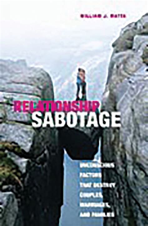 Relationship Sabotage Unconscious Factors That Destroy Couples