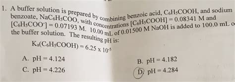 solved 1 a buffer solution is prepared by benzoate