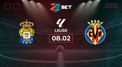 Las Palmas Vs Villarreal Prediction And Tips 08022025 La Liga 22bet