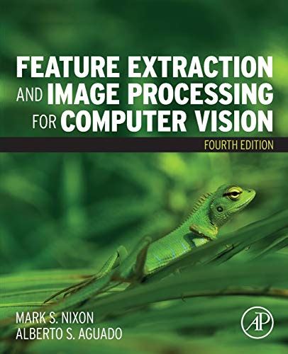 Feature Extraction And Image Processing For Computer Vision 4th Edition