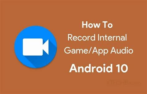 How To Record Internal Game Audio On Android 10 Phones