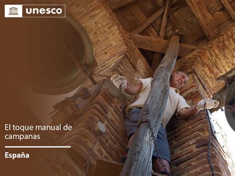 La Unesco Declara El Toque Manual De Campanas Español Patrimonio