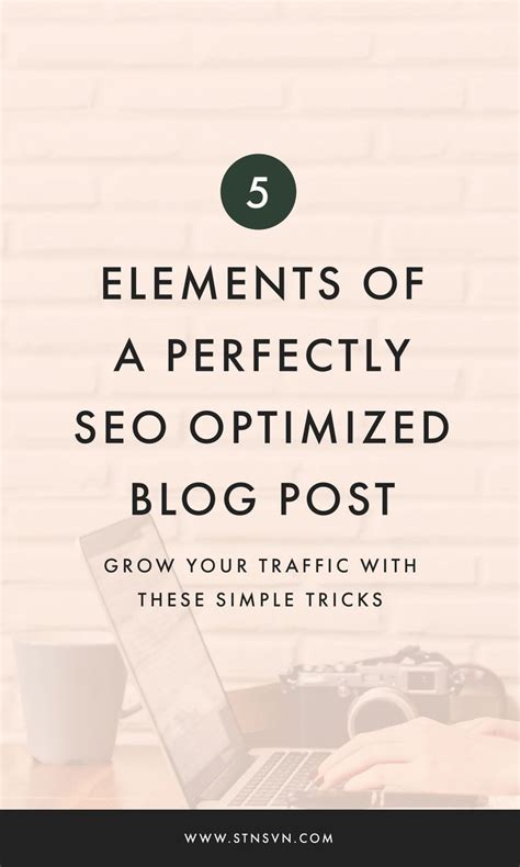 5 Elements Of A Perfectly Seo Optimized Blog Post — Station Seven
